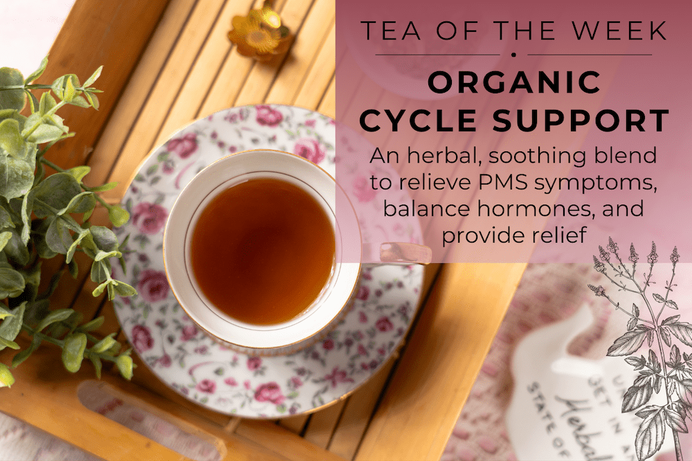 Organic Cycle Support Tea | Tea of the Week – Full Leaf Tea Company ...